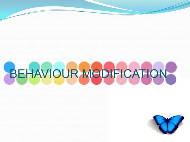 Organizational Behavior- Behavior Modifications | PPTX | Education