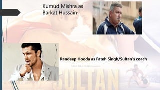 ORGANISATIONAL BEHAVIOR IN MOVIE SULTAN | PPTX