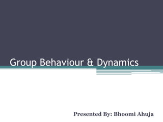 Group behaviour n dynamics | PPTX