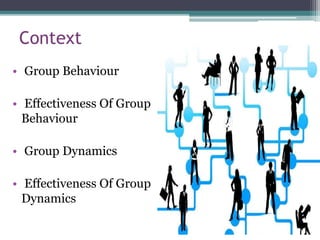 Group behaviour n dynamics | PPTX