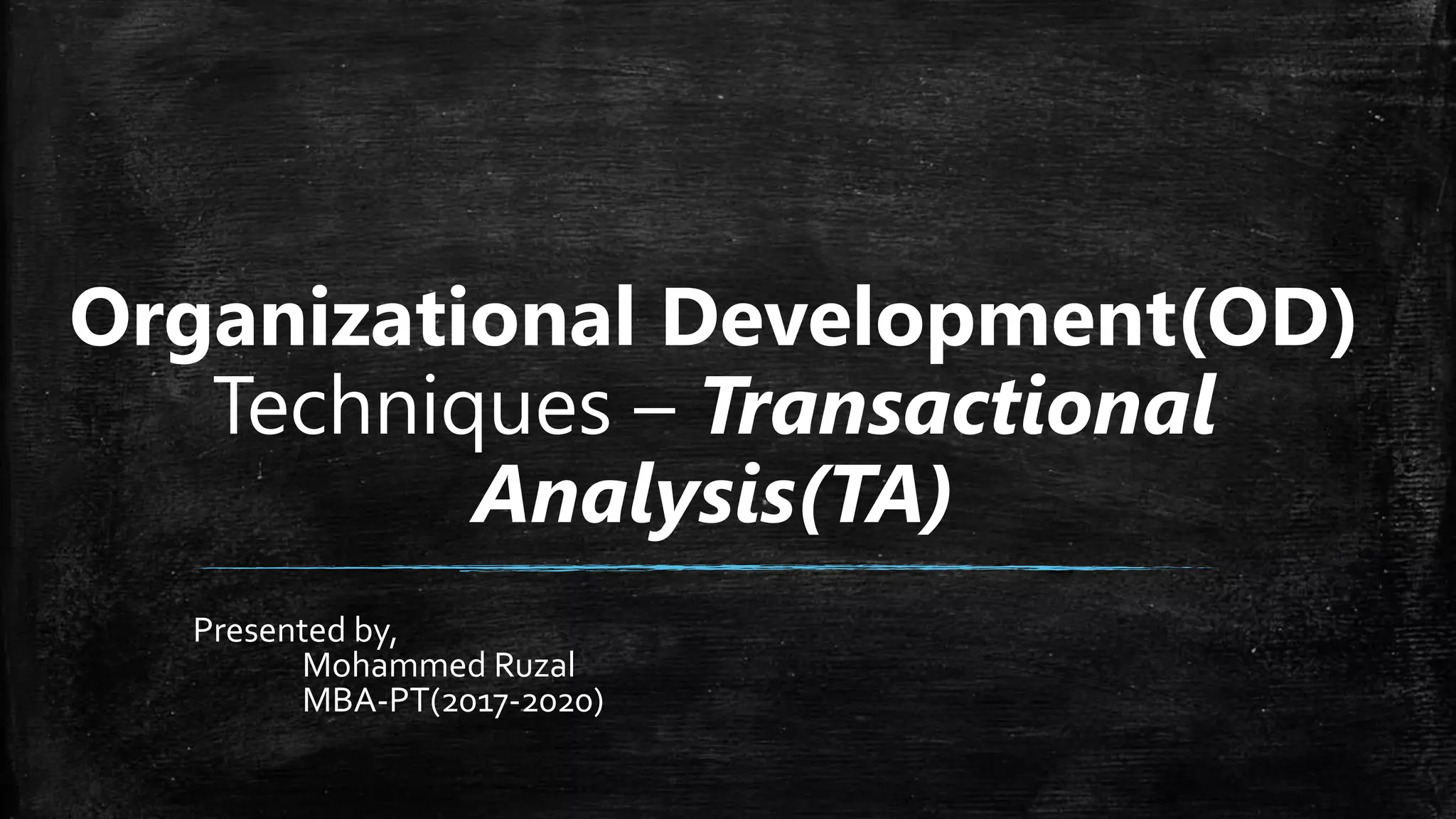 Transactional Analysis in Organizational Developement | PPTX