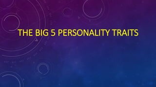 Big 5 Personality Traits | PPTX