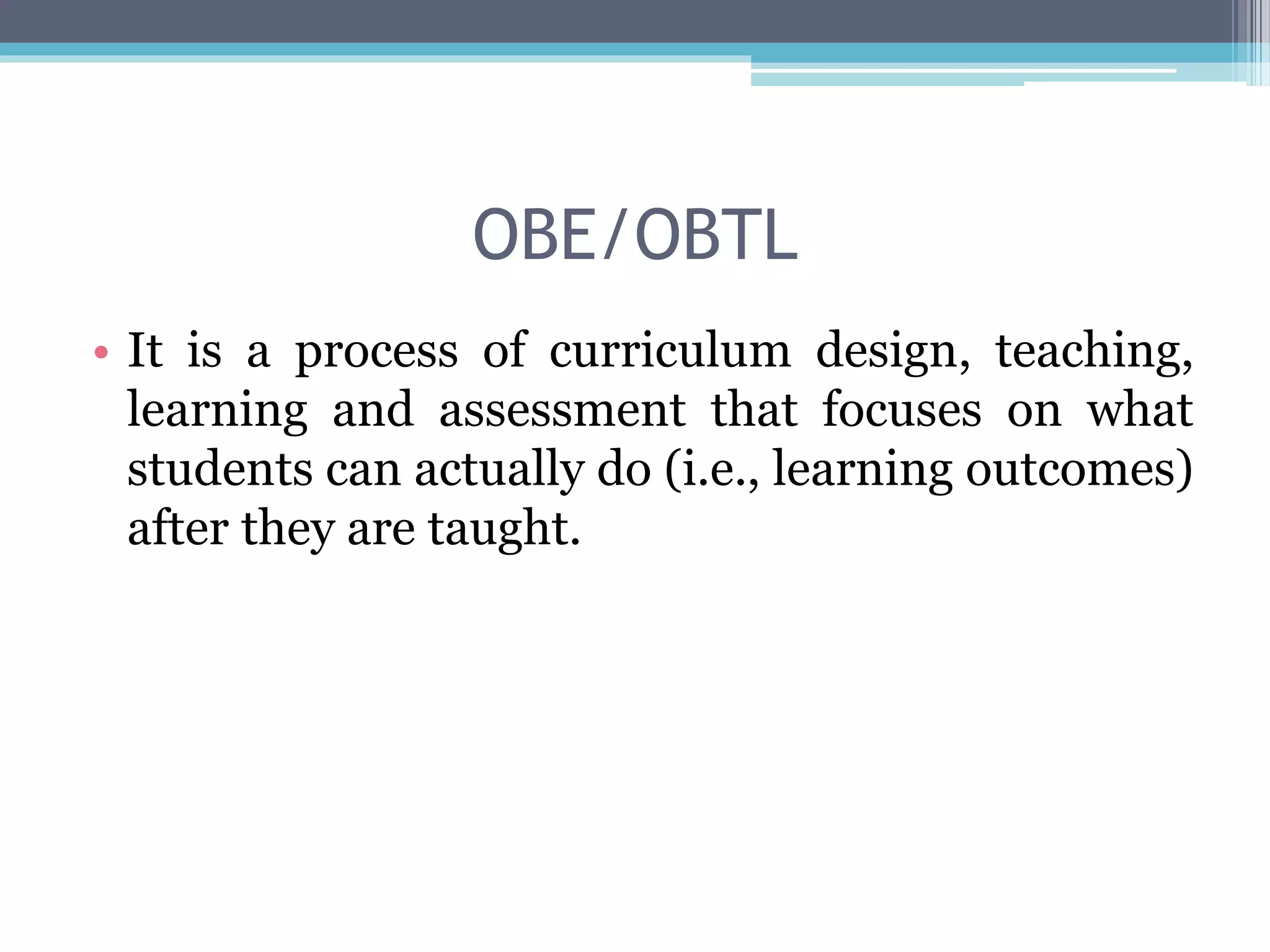 OUTCOMES-BASED EDUCATION (OBE) OR OUTCOMES-BASED TEACHING AND LEARNING ...