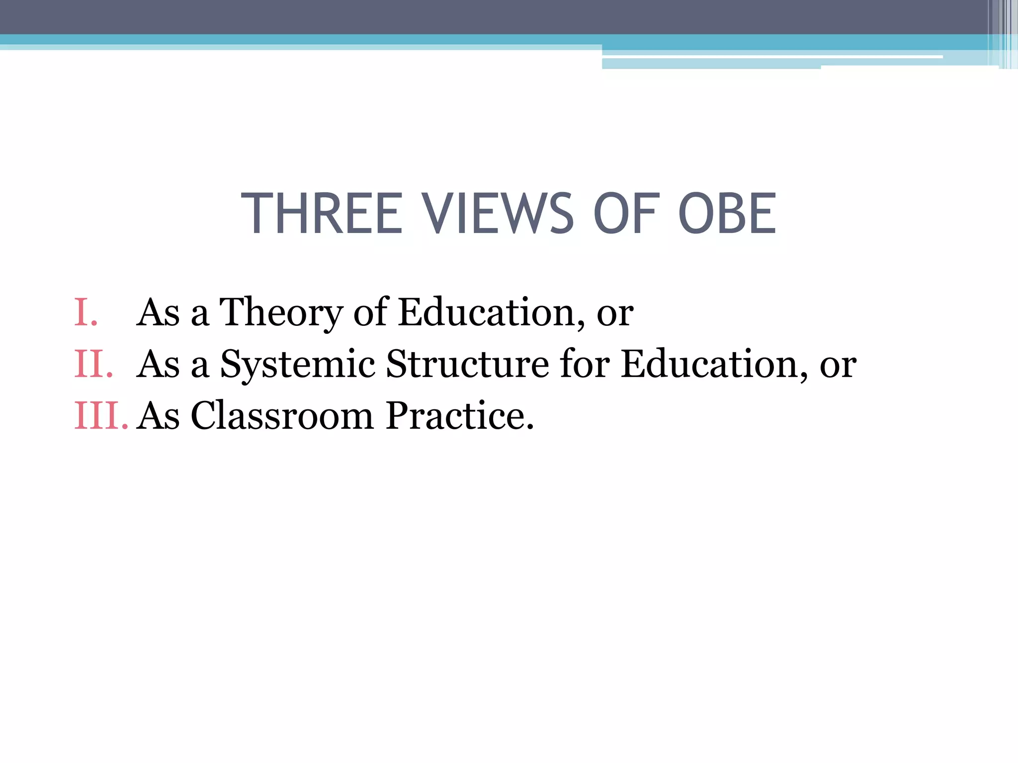 OUTCOMES-BASED EDUCATION (OBE) OR OUTCOMES-BASED TEACHING AND LEARNING ...