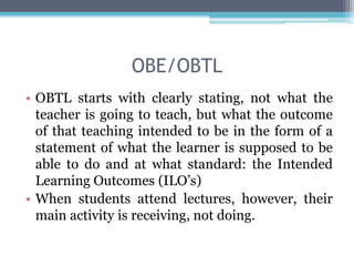 OUTCOMES-BASED EDUCATION (OBE) OR OUTCOMES-BASED TEACHING AND LEARNING ...