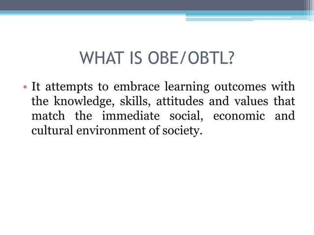 OUTCOMES-BASED EDUCATION (OBE) OR OUTCOMES-BASED TEACHING AND LEARNING ...