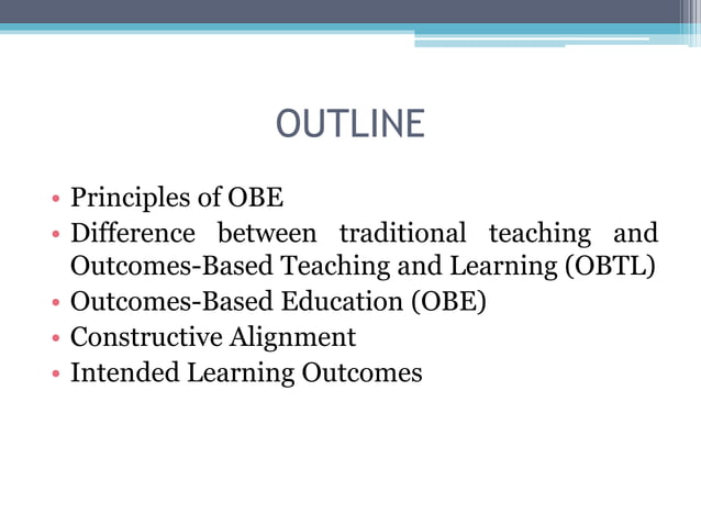 OUTCOMES-BASED EDUCATION (OBE) OR OUTCOMES-BASED TEACHING AND LEARNING ...
