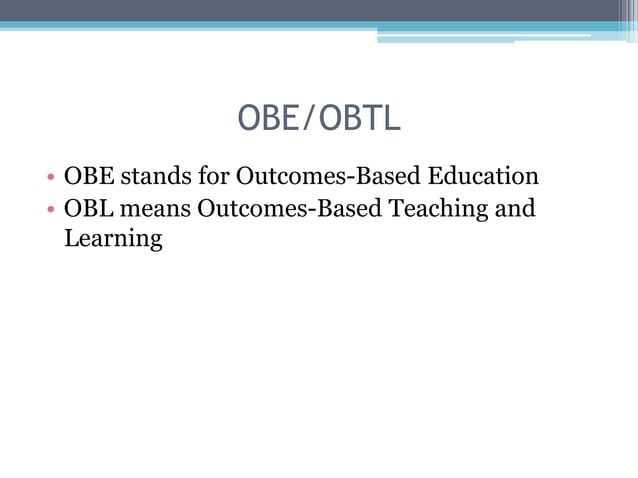 OUTCOMES-BASED EDUCATION (OBE) OR OUTCOMES-BASED TEACHING AND LEARNING ...