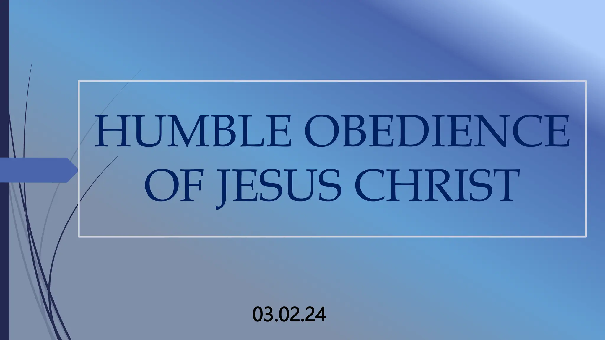 THE HUMBLE OBEDIENCE OF JESUS CHRIST .pptx