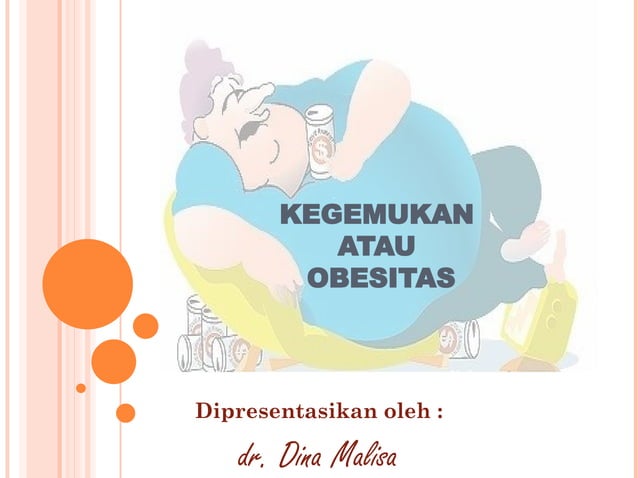 Tanda dan Bahaya Obesitas atau Kegemukan.ppt