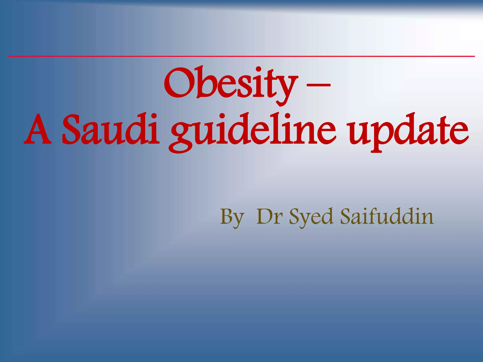 A Saudi Obesity Update 2016 | PPTX | Diabetes | Diseases and Conditions
