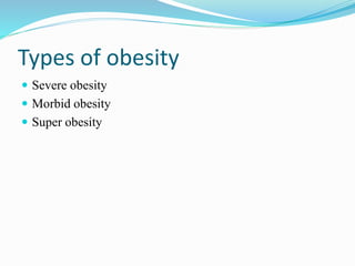 Obesity | PPTX | Endocrine and Metabolic Diseases | Diseases and Conditions