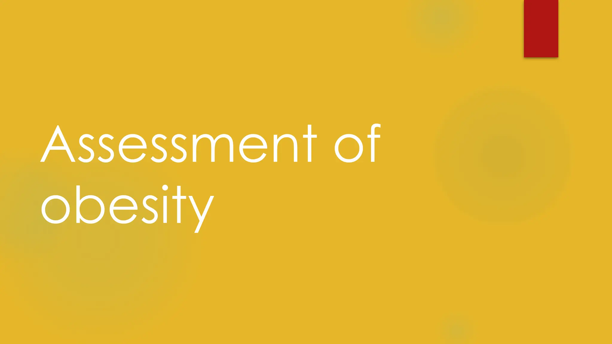 OBESITY - COMMUNITY MEDICINE - POWER POINT | PPTX