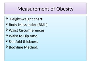 Obesity, Causes and Its Modern Management | PPTX