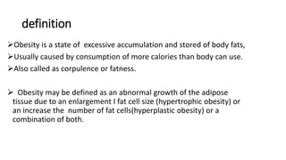 Obesity by bijay [autosaved] | PPTX