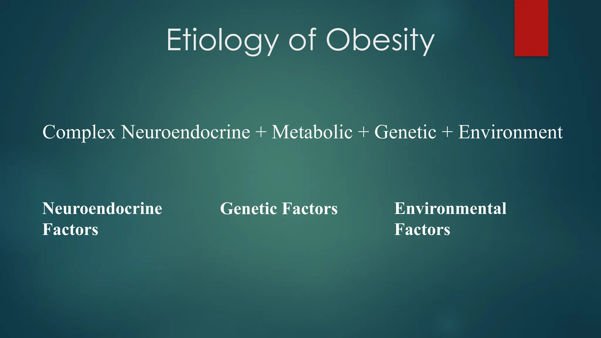 Obesity Etiopathogenesis and Genetics.pptx
