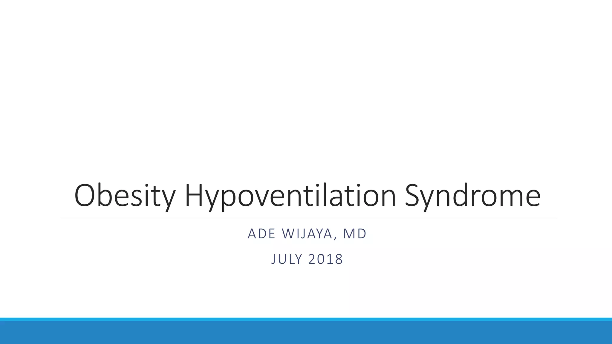 Obesity Hypoventilation Syndrome | PPTX