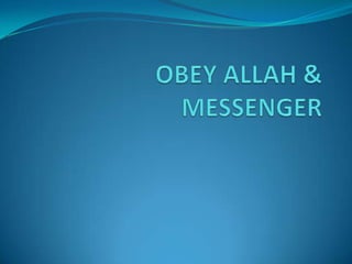 Obey allah & messenger | PPT