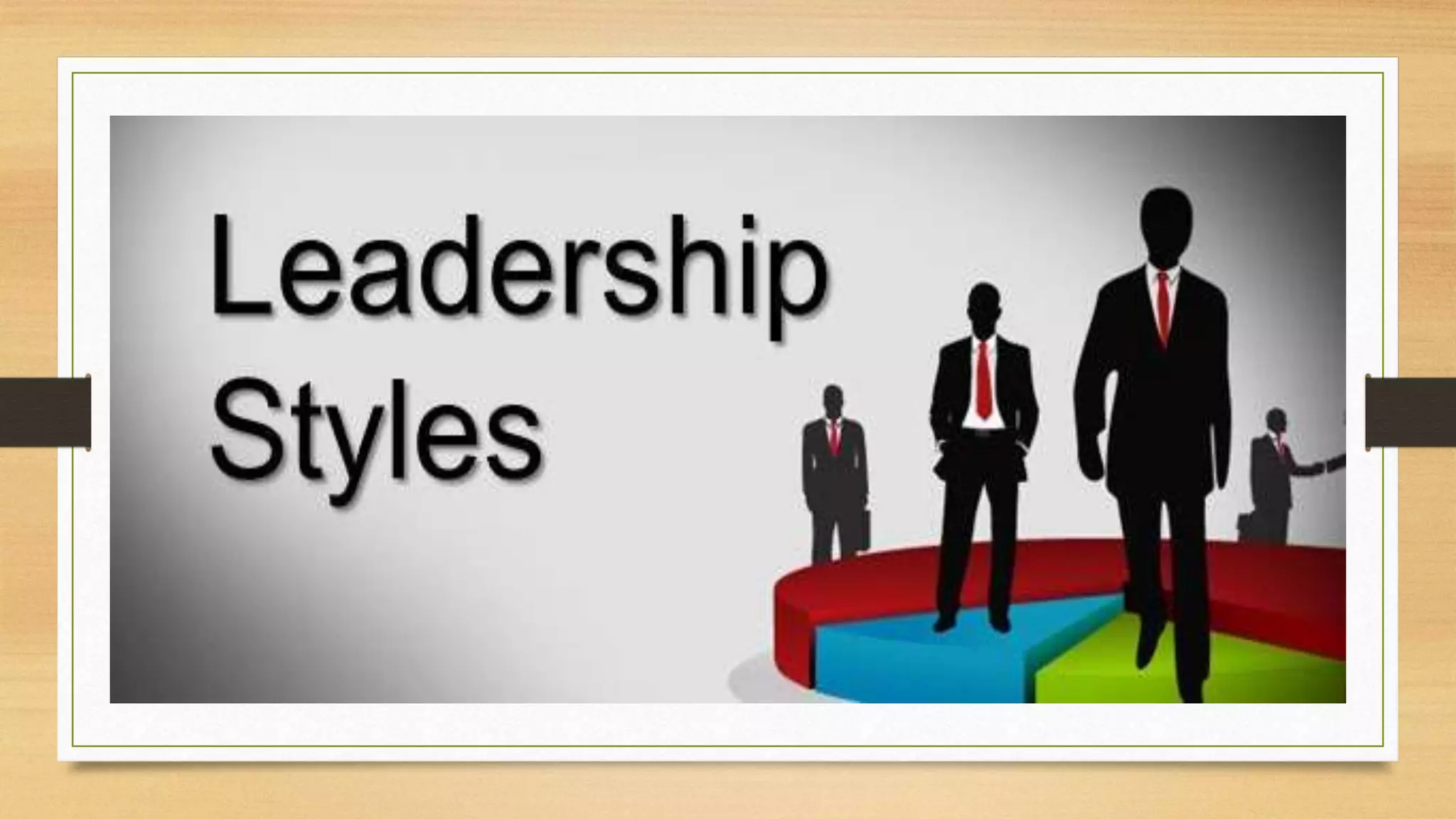 Leadership Styles & Theories | PPTX