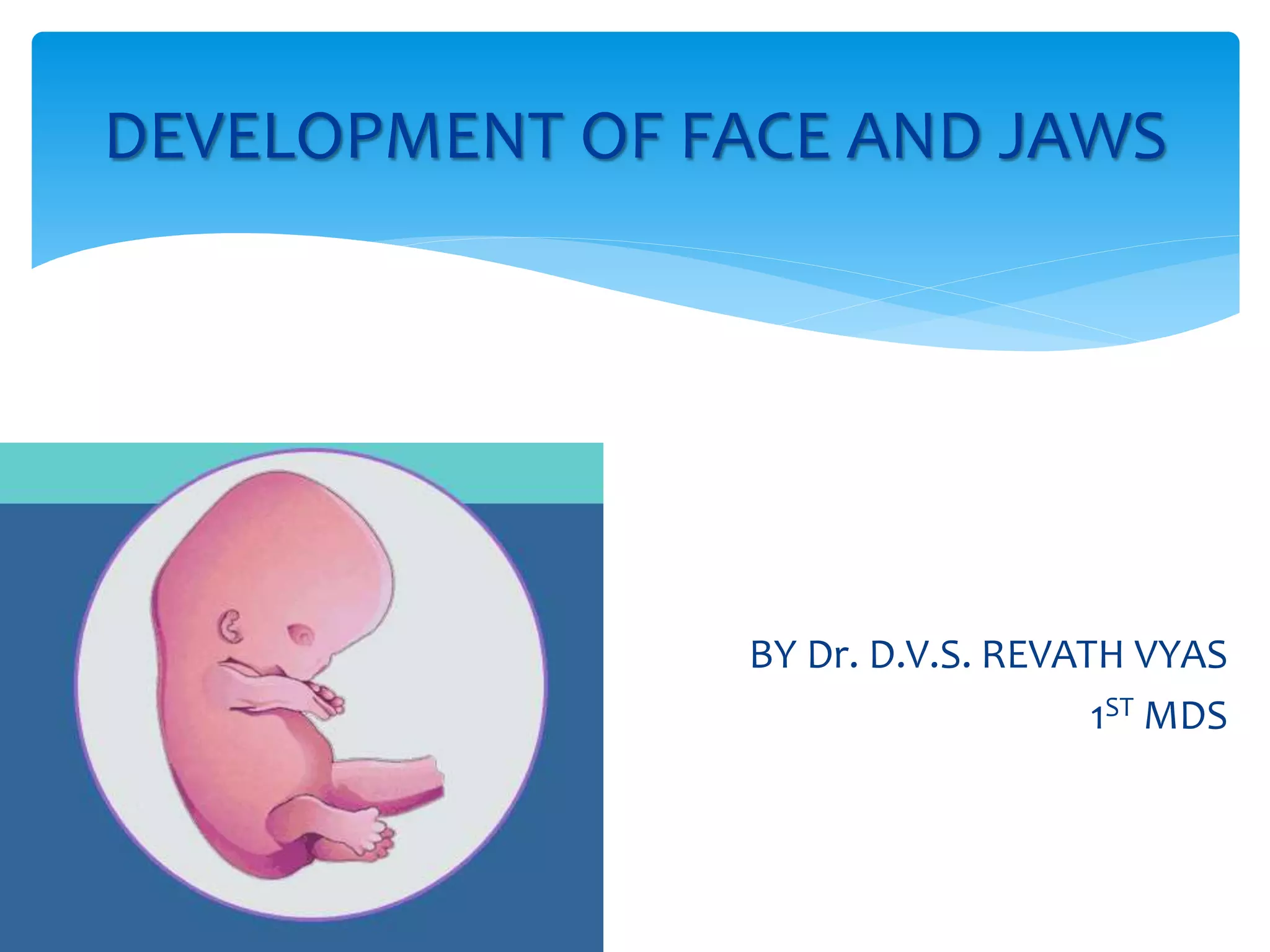 Development of face by revath | PPT