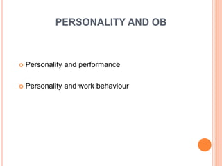 OB INDIVIDUAL BEHAVIOR PERSONALITY notes js.ppt