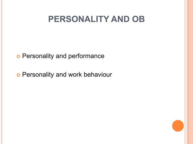 OB INDIVIDUAL BEHAVIOR PERSONALITY notes js.ppt
