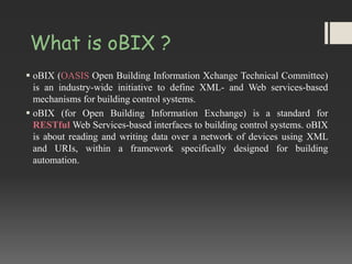 OBIX (OPEN BUILDING INFORMATION XCAHNGE) | PPTX