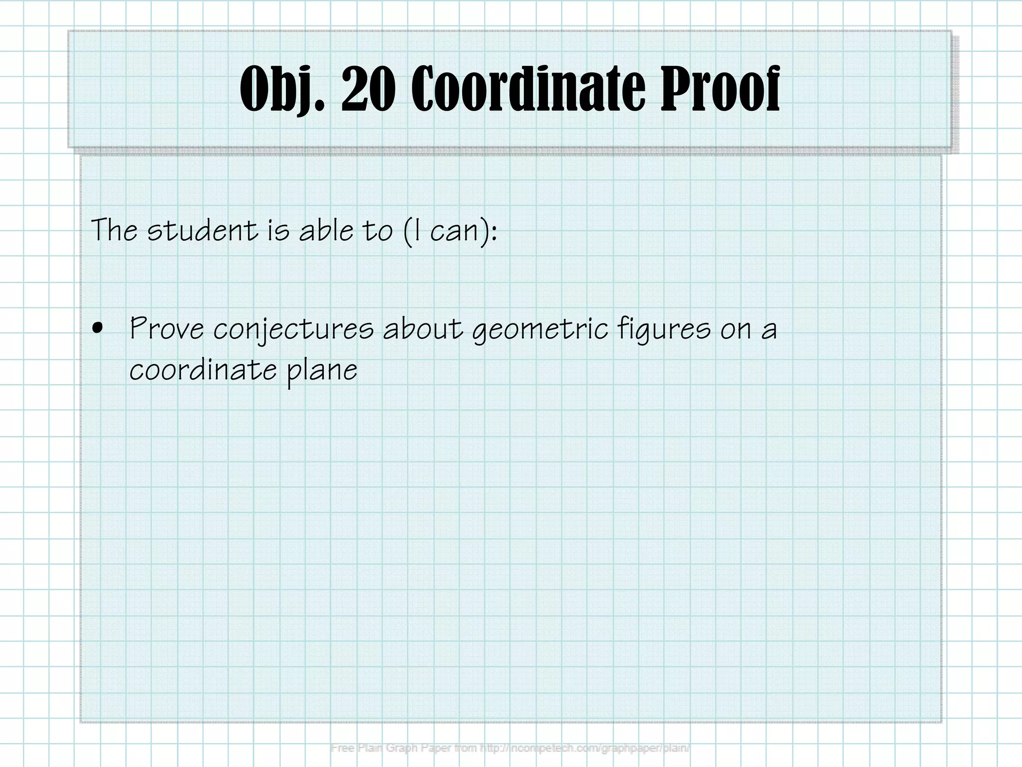 Obj. 20 Coordinate Proof | PPT