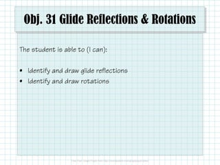 Obj. 31 Glide Reflections and Rotations | PPT