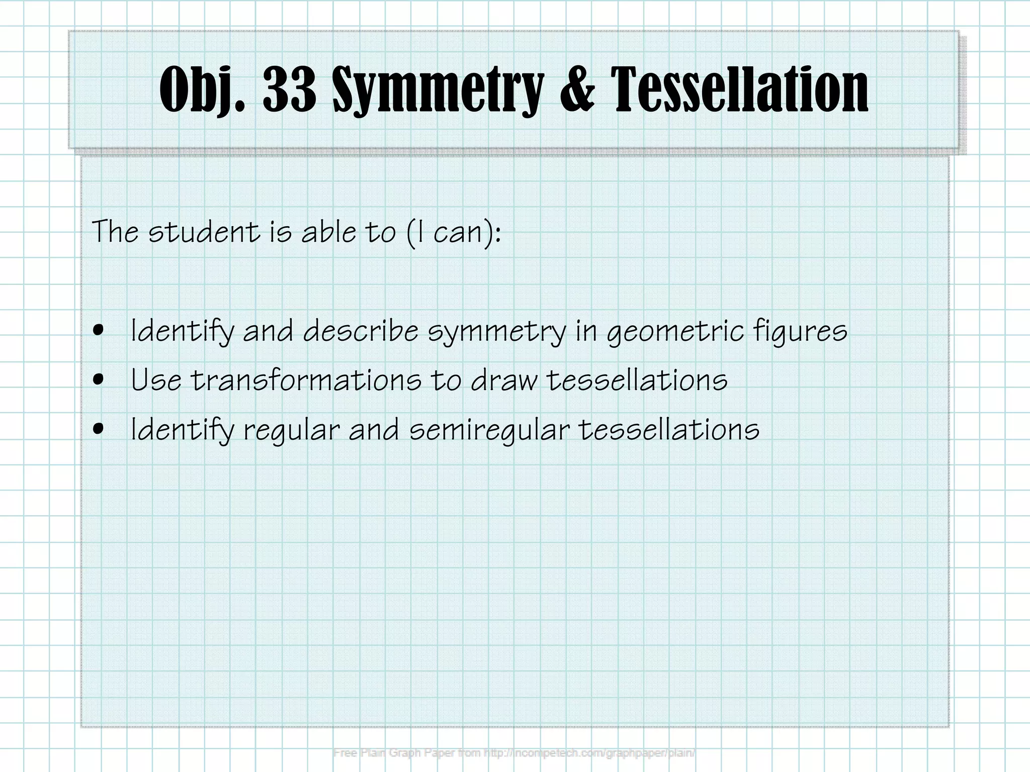 Obj. 33 Symmetry and Tessellations | PDF