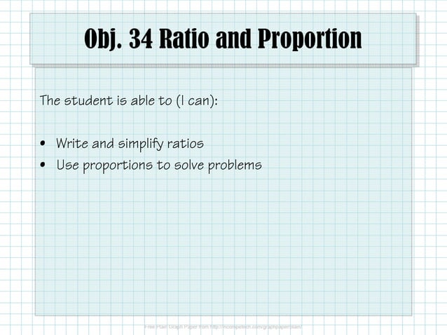 Obj. 34 Ratio and Proportion | PPT