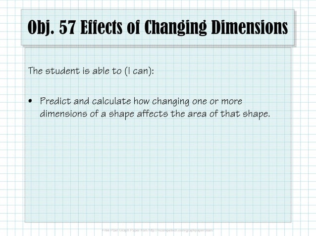 Obj. 47 Effects of Changing Dimensions | PPT