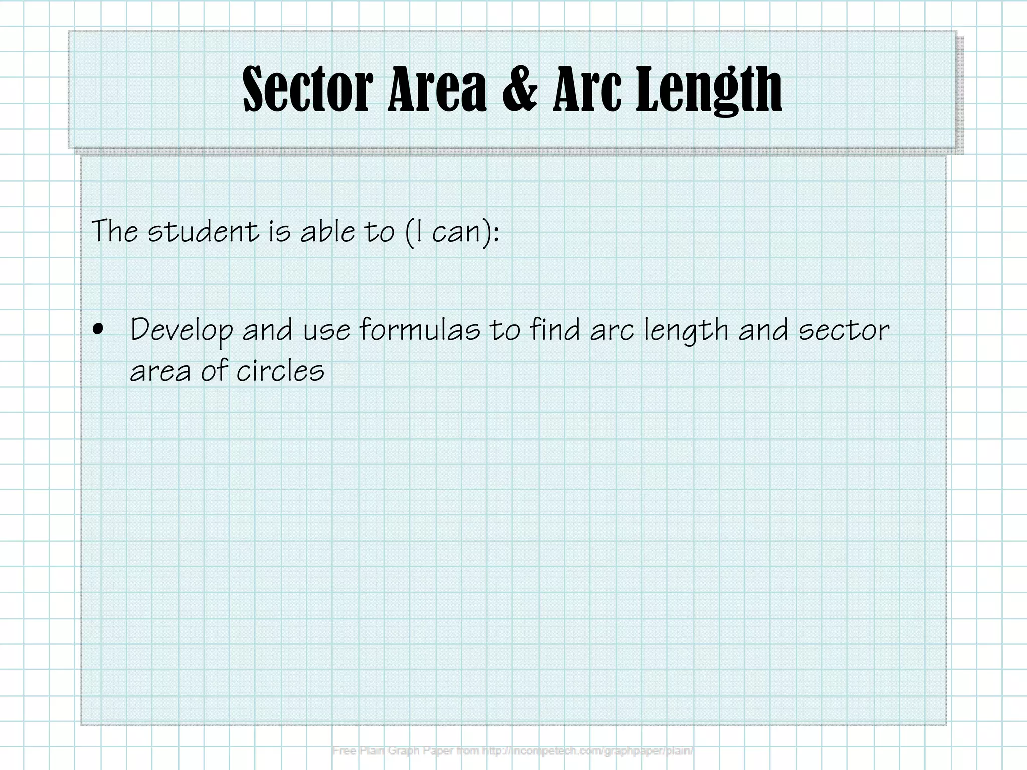 Obj. 50 Sector Area and Arc Length | PPT
