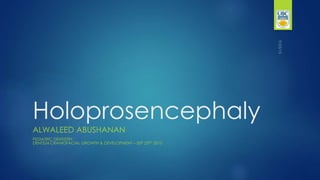 Holoprosencephaly | PPTX