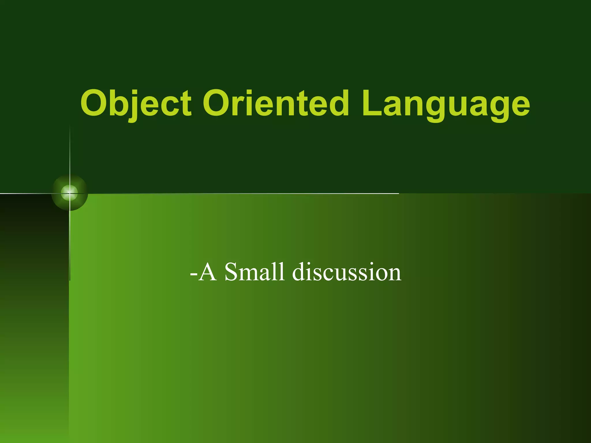 Object Oriented Language | PPT Object Oriented Language | PPT