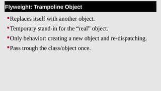 Object Trampoline: Why having not the object you want is what you need ...