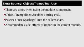 Object Trampoline: Why having not the object you want is what you need ...