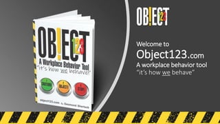 Object123 - A Workplace Behavior Tool | PPT