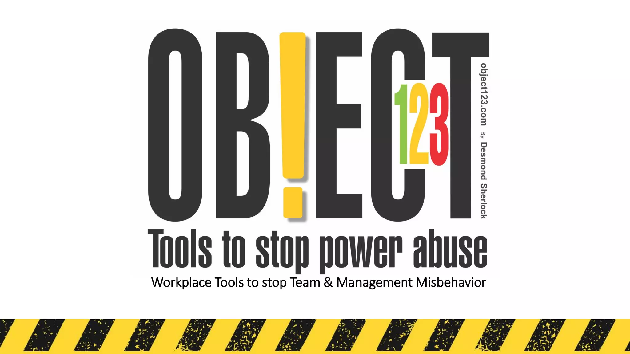 Object123 - Tools to stop power abuse OH&S | PPT