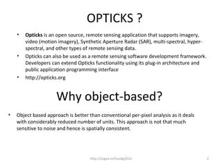 Object based image analysis tools for opticks | PPT