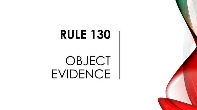 Object Evidence (Rule 130).pptx
