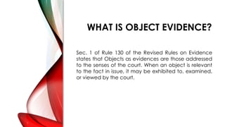 Object Evidence (Rule 130).pptx