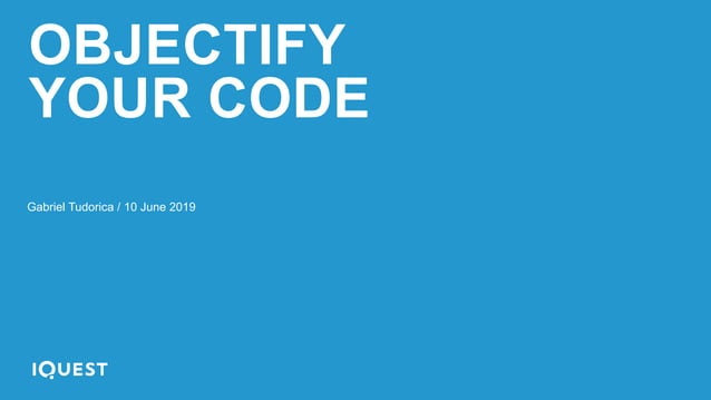 Objectify Your Code | PPT
