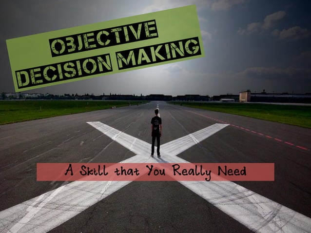 Objective decision making | PPT
