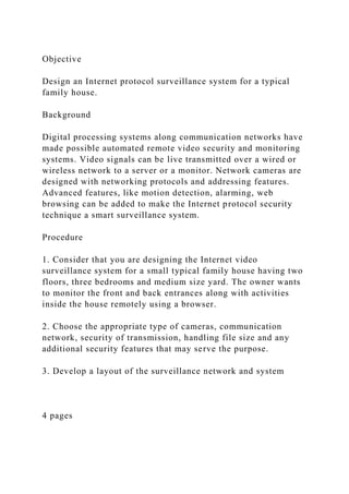 ObjectiveDesign an Internet protocol surveillance system for a t.docx