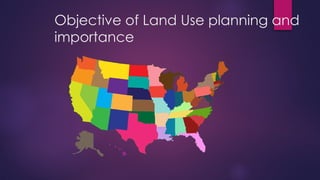 Objective of Land Use planning and importance.pptx