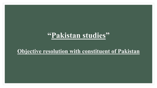 Objective resolution, 3 constitution of pakistan | PPTX | Islam ...