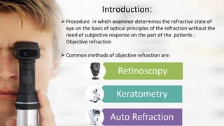 Objective retinoscopy | PPTX