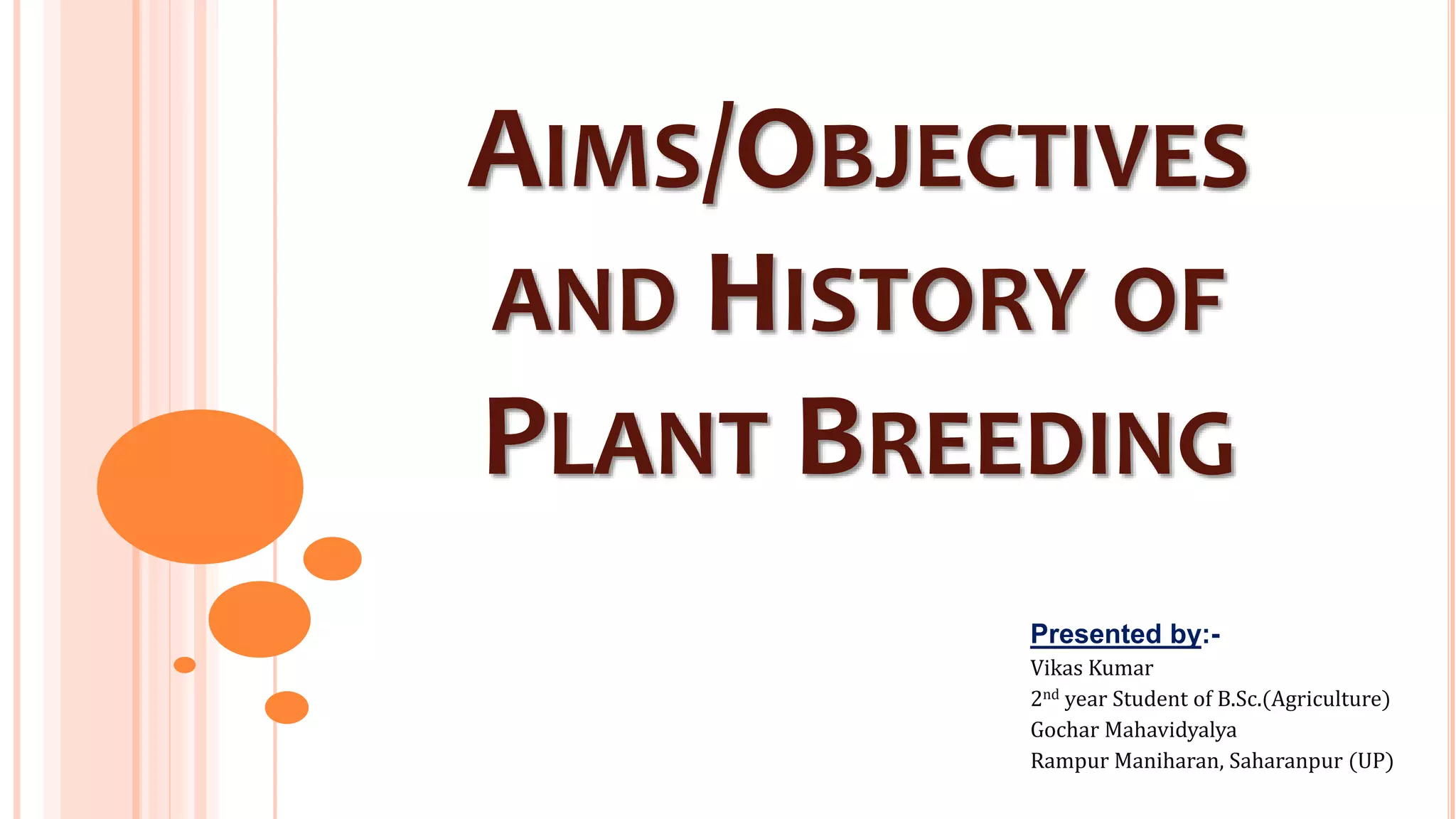 Plant Breeding - Objectives and History | PPTX