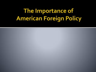Objectives and instruments of Foreign Policy | PPTX